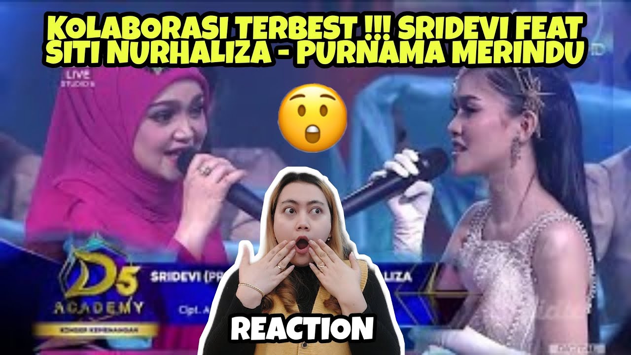 KOLABORASI TERBEST !!! SRIDEVI FEAT SITI NURHALIZA - PURNAMA MERINDU (REACTION) - YouTube