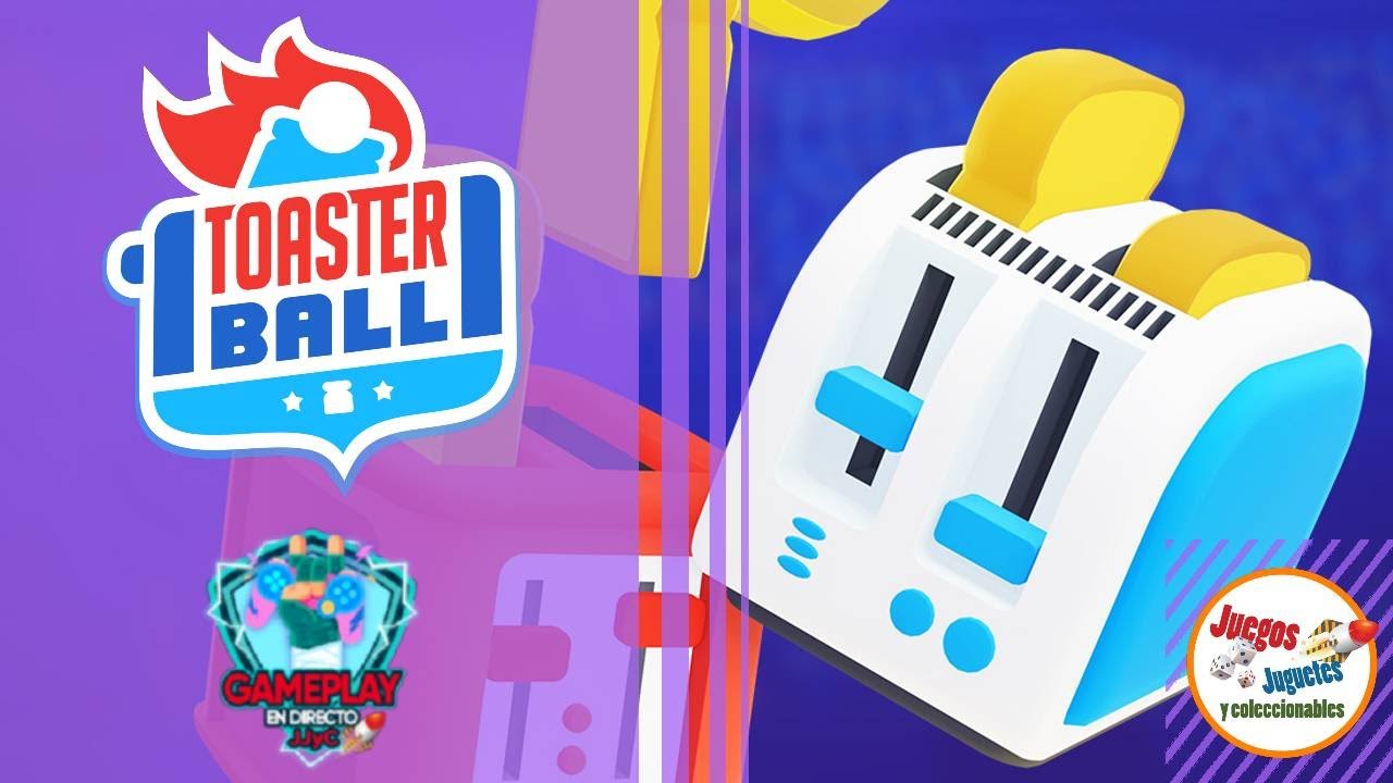 TOASTERBALL: Retitas de tostadoras Gameplay JJyC - YouTube