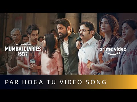Par Hoga Tu - Video Song  | New Hindi Song 2021 | Mumbai Diaries 26/11 | Amazon Prime Video