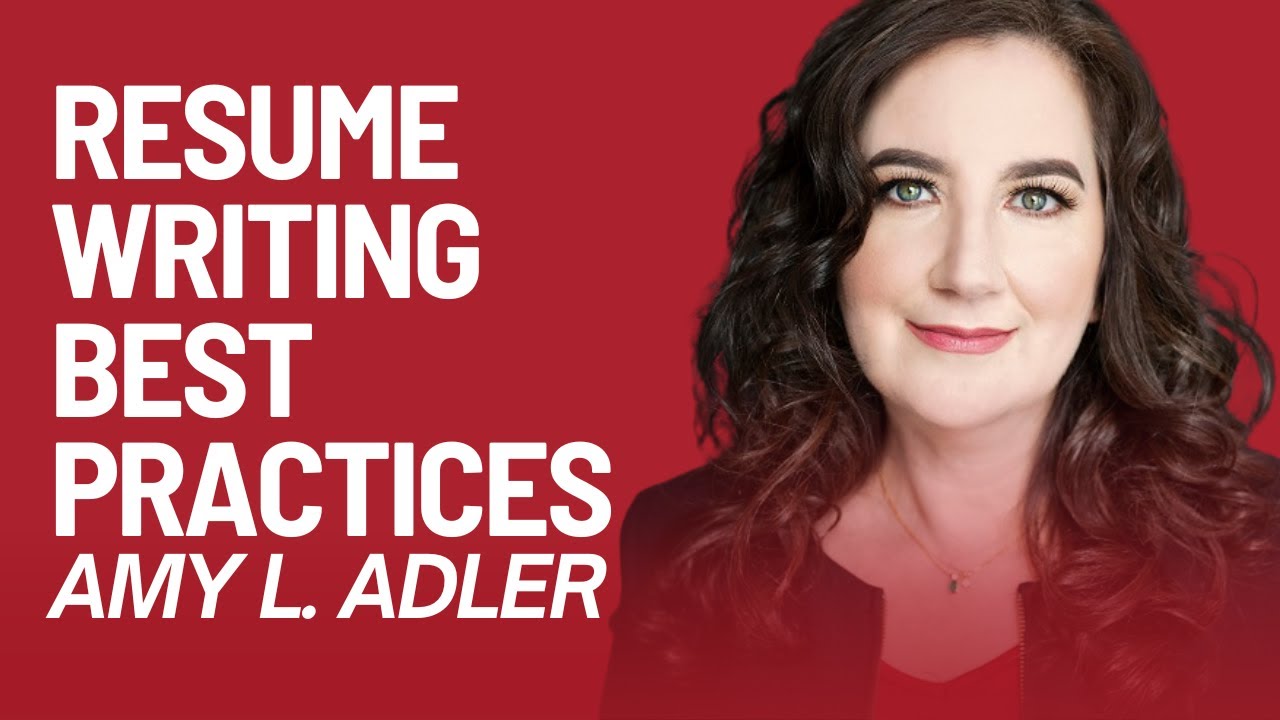 Resume Writing Best Practices with Amy L. Adler - YouTube