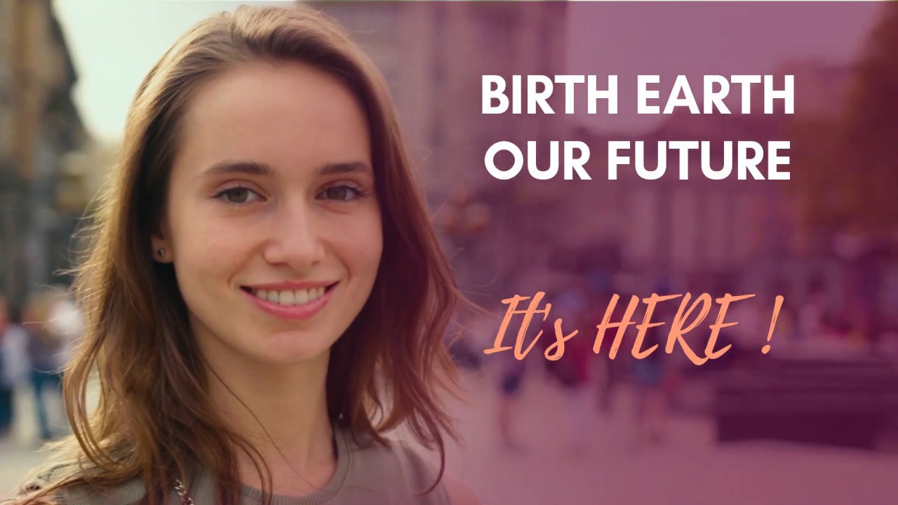Birth, Earth, Our Future Promo Video - YouTube