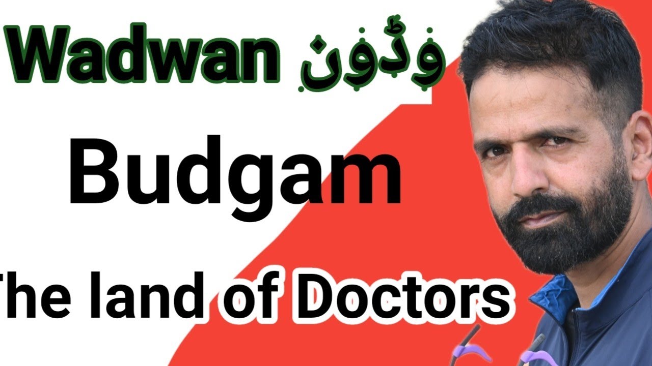 Wadwan the land of doctors | Wadwan budgam @wadwanbudgam #wadwan - YouTube