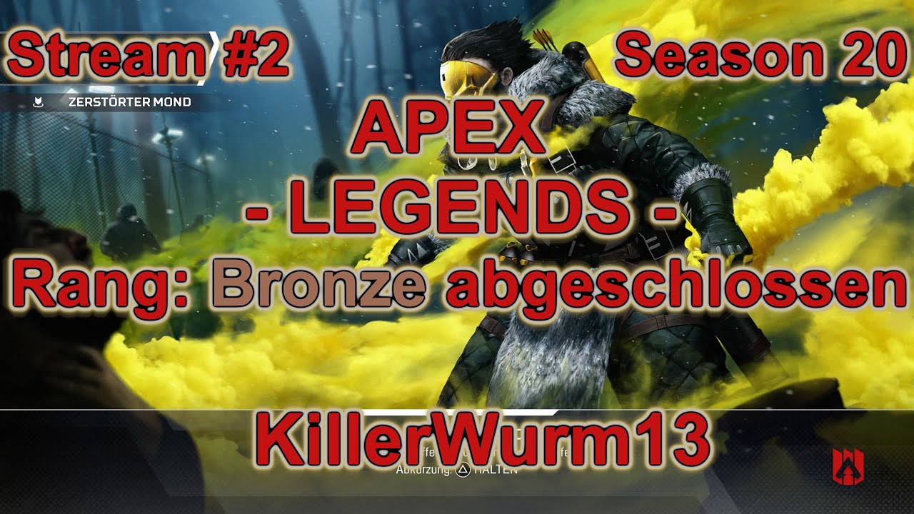 Apex Legends - Season 20 - Rang: Bronze abgeschlossen - Stream #2 - YouTube