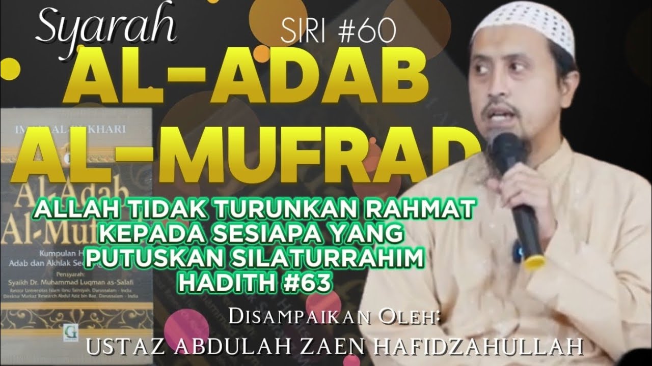 AL-ADAB AL- MUFRAD #60 - USTAZ ABDULLAH ZAEN - YouTube