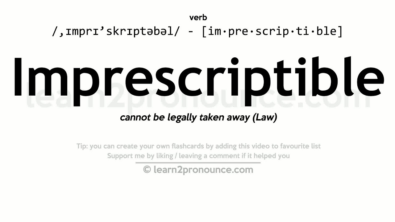 Imprescriptible pronunciation and definition - YouTube
