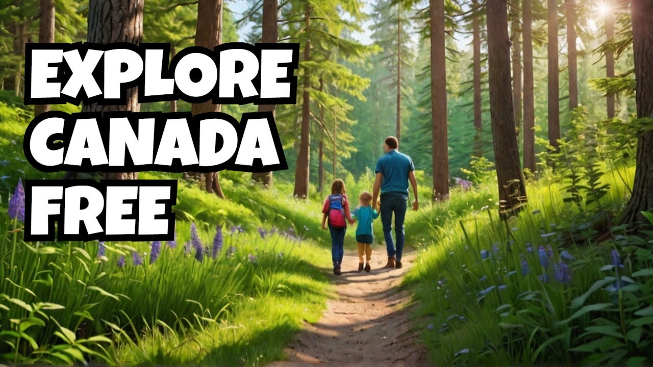 How the Canada Strong Pass Lets Families Explore Nature for Free! - YouTube