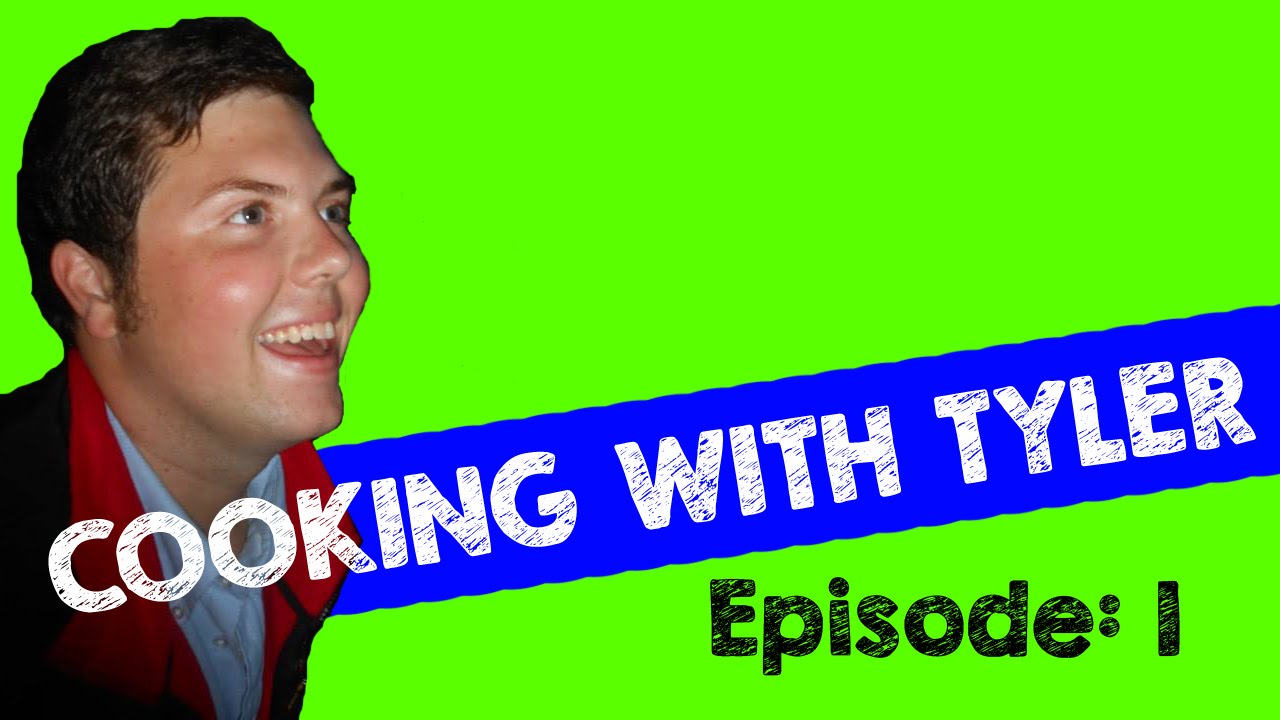 Cooking With Tyler Episode: 1 - YouTube
