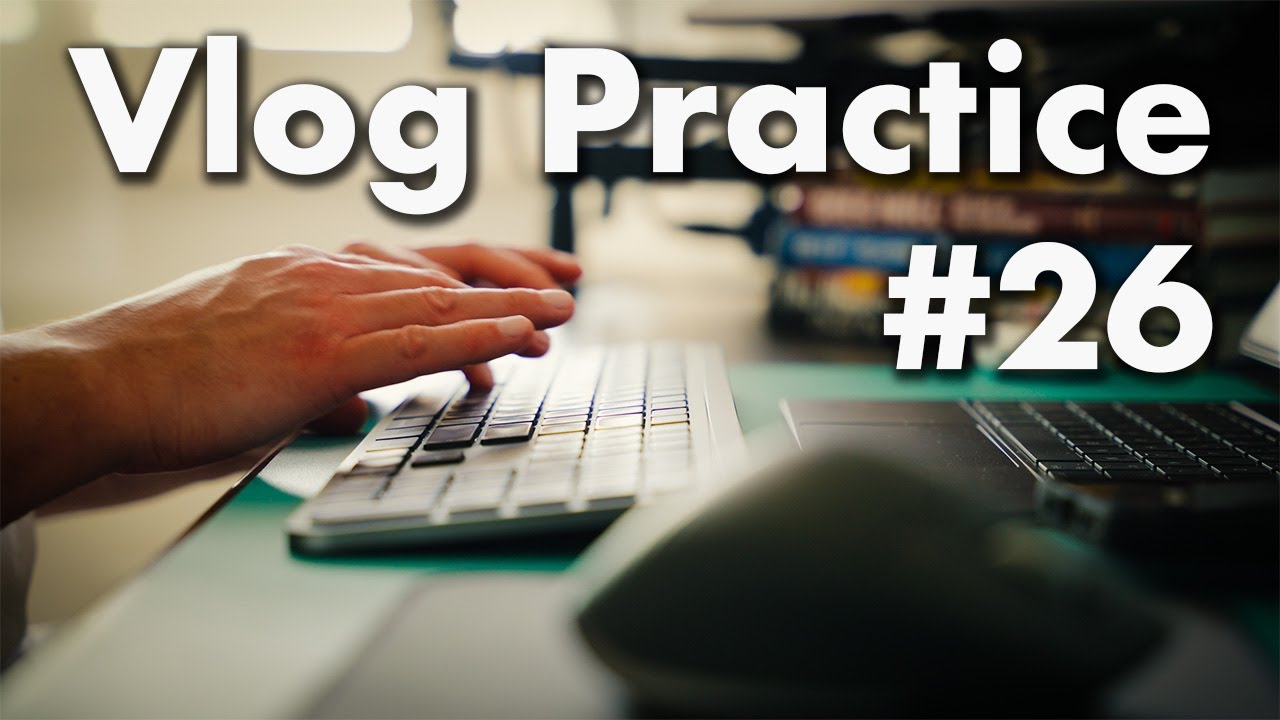 Vlog Practice #26: Trying out a new scriptwriting process to speed up ...