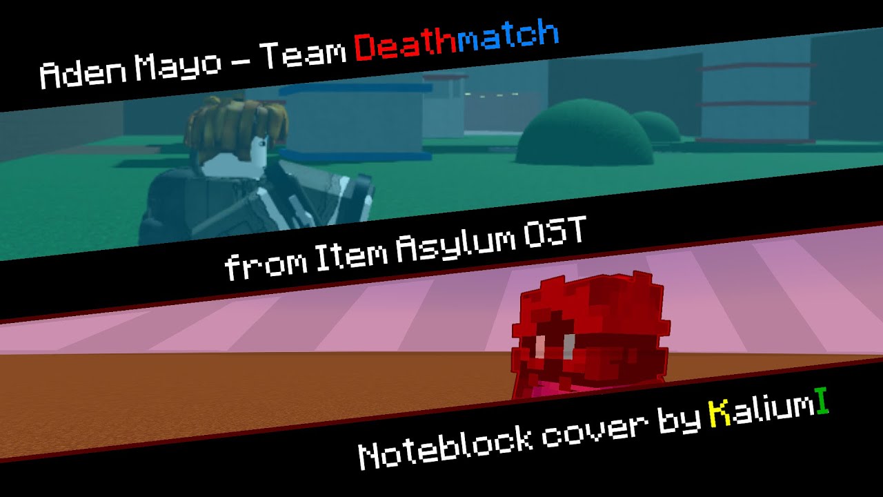 Aden Mayo - Team Deathmatch (Item Asylum OST) || Note Block Cover - YouTube