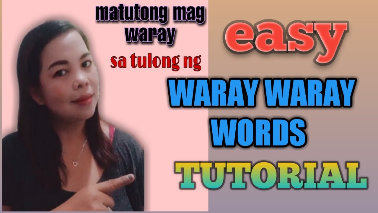MATUTO NG SALITANG WARAY SA PAMAMAGITAN NG WARAY WARAY TUTORIALS NA ITO ...