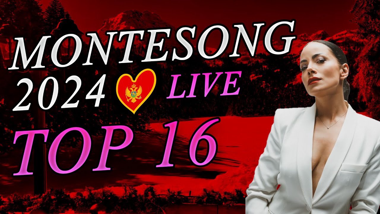 Montesong 2024 🇲🇪 - My Top 16 LIVE 🎤 (MONTENEGRO EUROVISION 2025) - YouTube