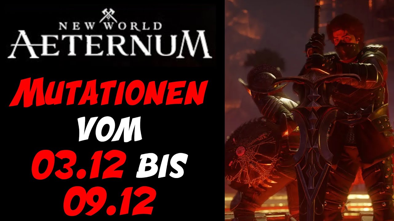 Mutation Rotation 03.12 bis 09.12📝New World Aeternum📝 - YouTube