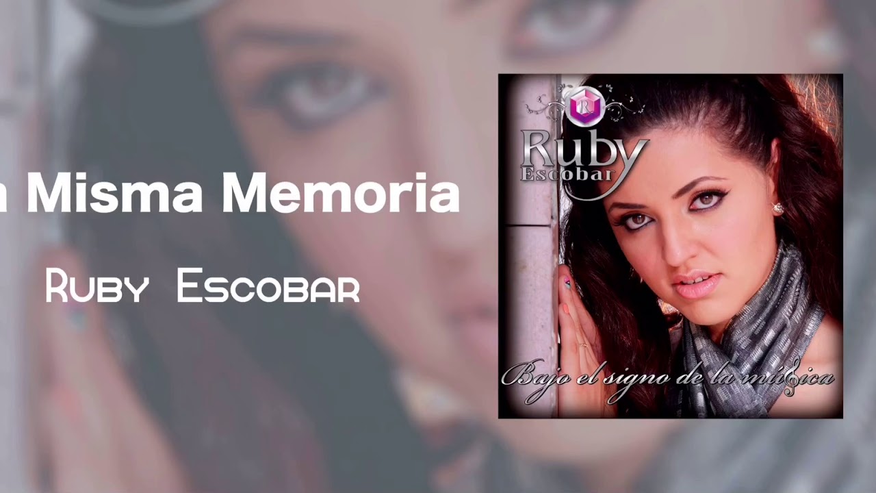 "La Misma Memoria" (Audio) | Ruby Escobar - YouTube