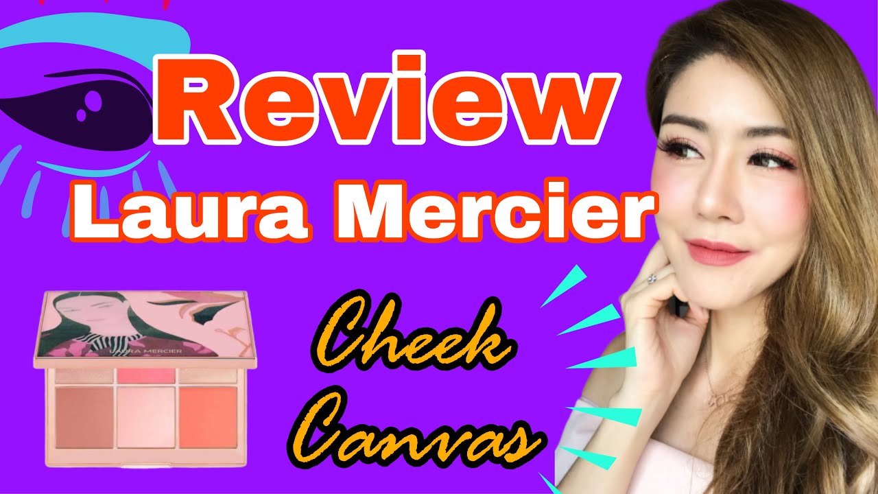 Review Laura Mercier Cheek Canvas Delicate Cheek Palette - YouTube