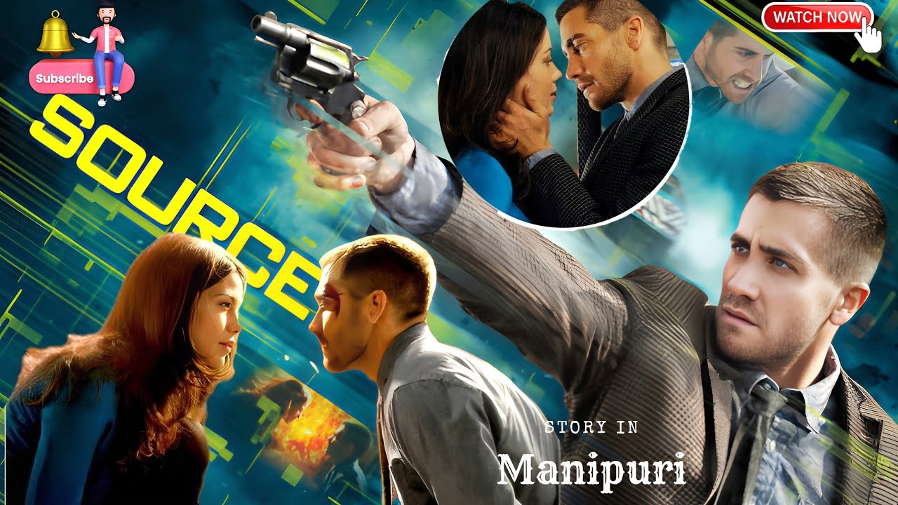 Source Code|2011|Sci-fi|Crime|explained in Manipuri|movie explain|film explain|full movie full ...