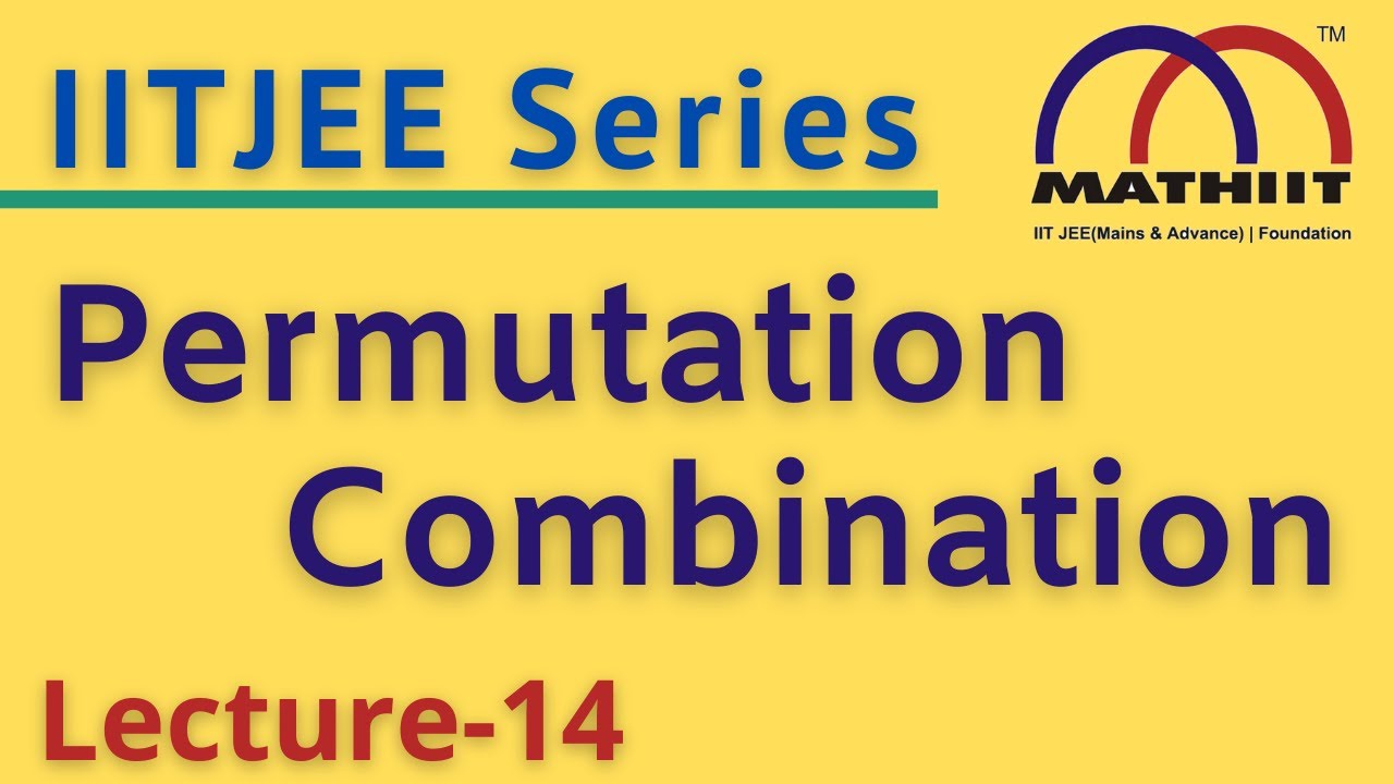 Permutation & Combination Lecture-14 | permutation and combination ...
