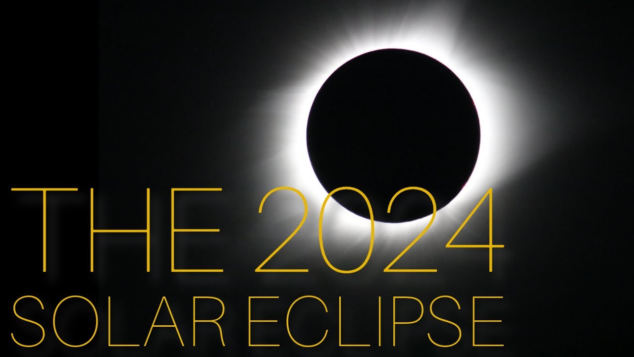 The 2024 Solar Eclipse - YouTube