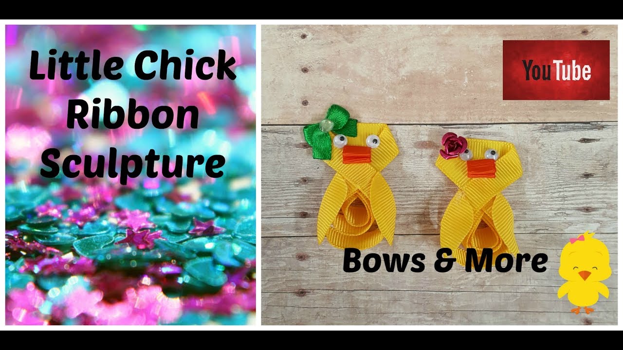 HOW TO MAKE CHICK RIBBON SCULPTURE Step by Step Tutorial DIY Grosgrain ...