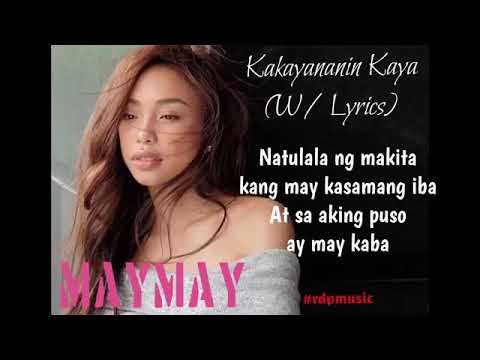 Kakayanin Kaya - Maymay Entrata(Lyric Video) - YouTube