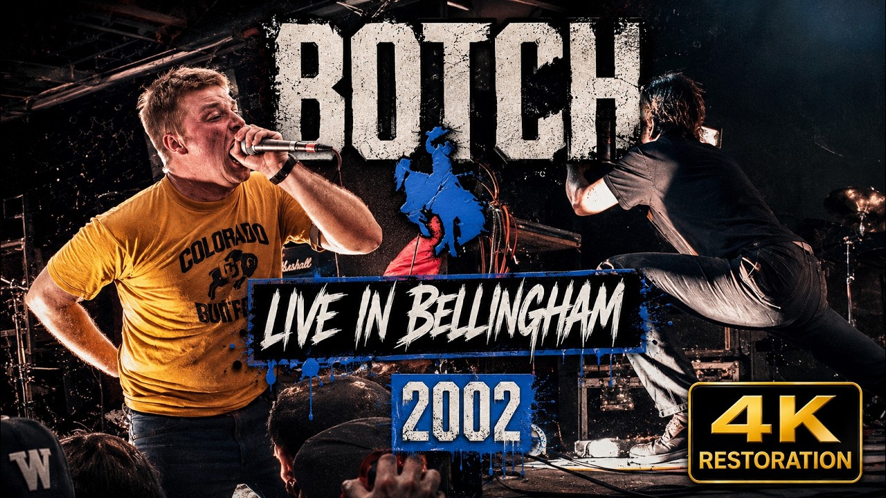 BOTCH — Live in Bellingham 2002 | 4K UHD REMASTER - YouTube