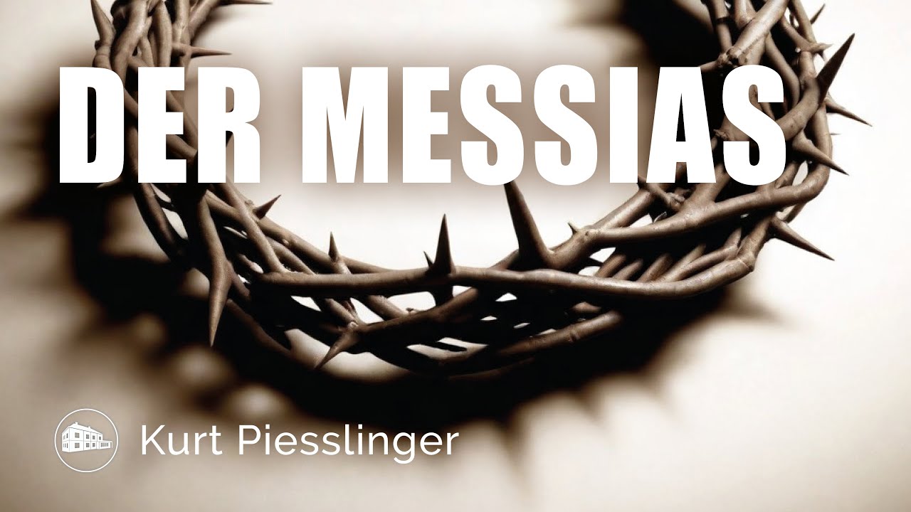 Der Messias - Kurt Piesslinger - YouTube