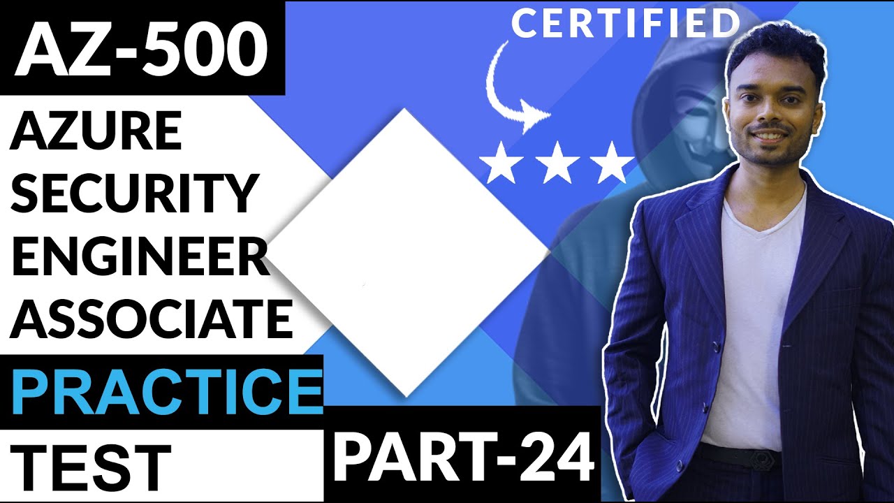 AZ-500 Microsoft Azure Security Engineer Associate Practice Test : Part ...
