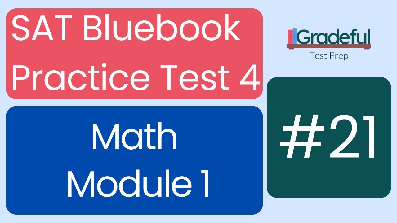 Question 21, Math Module 1, SAT Bluebook Test 4 – SAT Prep - YouTube