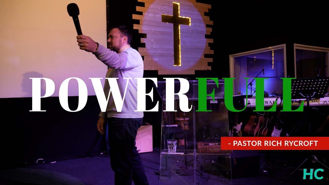 POWER FULL | Pastor Richard Rycroft | Hillfields Church - YouTube