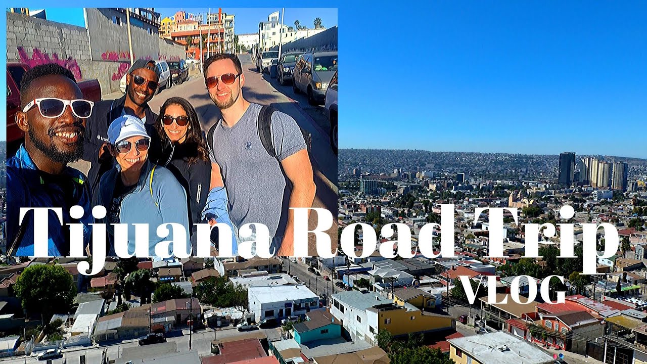 Road trip to Tijuana 2020 (VLOG) - YouTube
