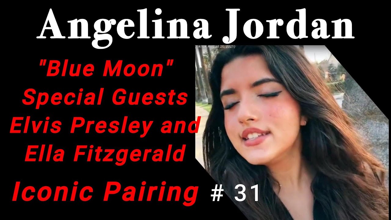 # 31 "Blue Moon" Angelina Jordan , Elvis Presley and Ella Fitzgerald ...