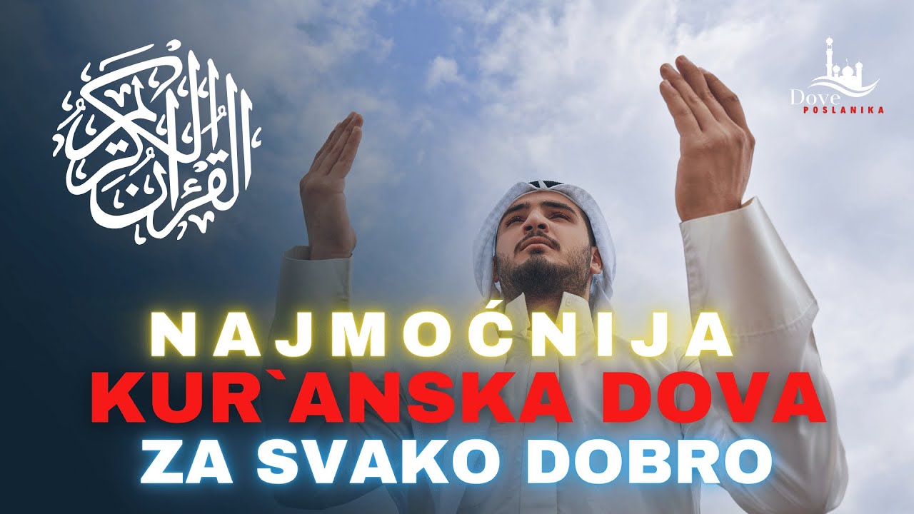 Najmoćnija Kur’anska Dova za Sve Blagodati Dunjaluka i Ahireta! - YouTube