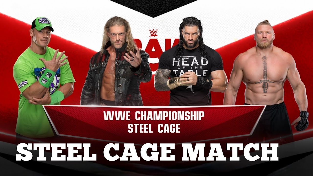STEEL CAGE MATCH | BROCK LESNAR + EDGE + ROMAN REIGNS + JOHN CENA | WWE ...