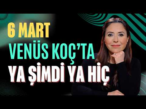6 Mart Venüs Koç Burcunda: Kimler Kazanacak, Kimler Zorlanacak?