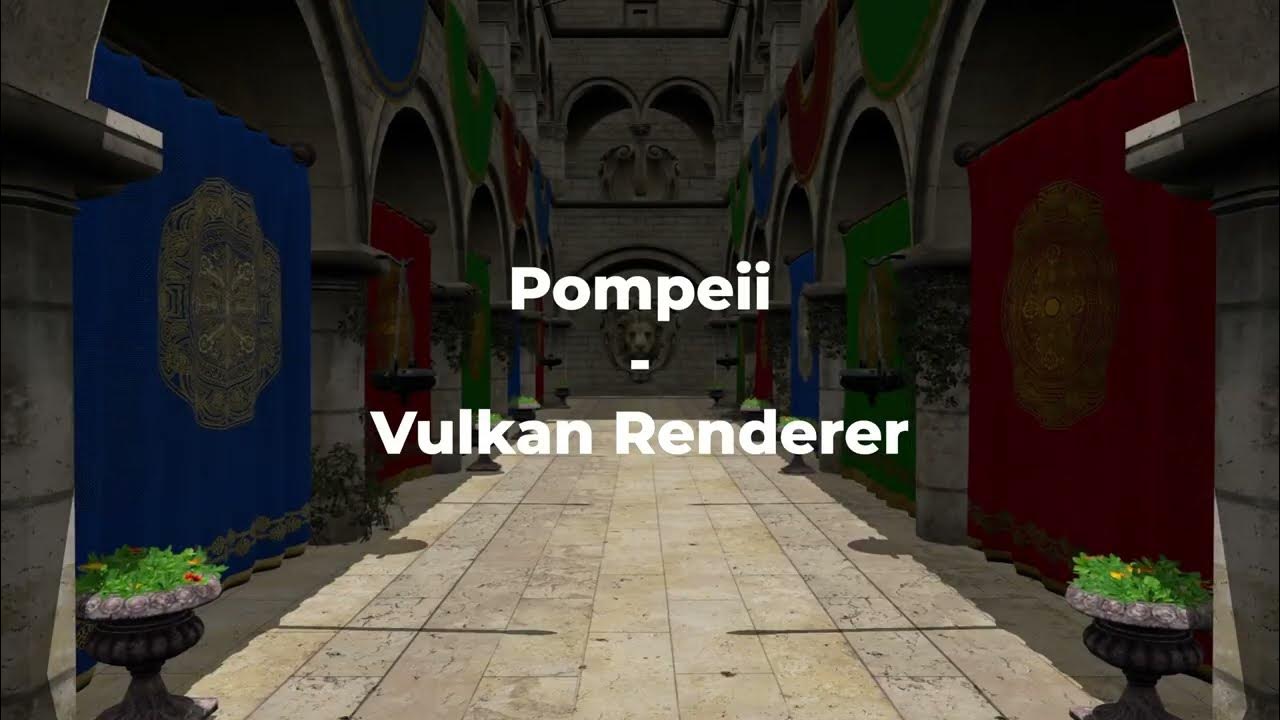 Pompeii || Vulkan Graphics Renderer (WIP) - YouTube