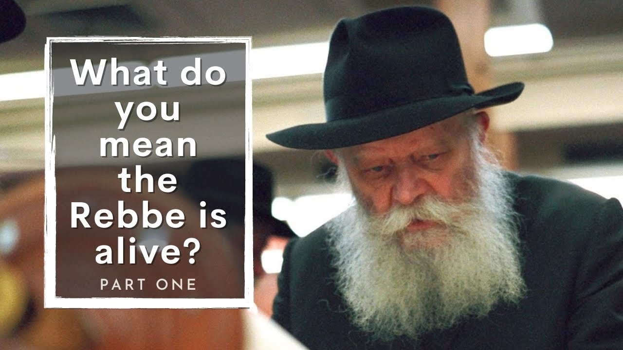 What does Chabad mean when they say that the Rebbe is alive? #1 - YouTube