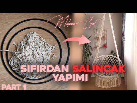 Makrome Salıncak Yapımı Part1