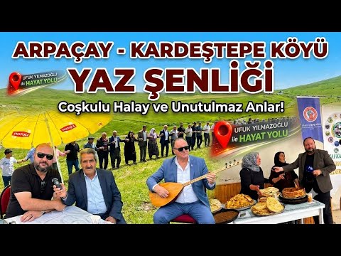 Ufuk Yılmazoğlu ile Hayat Yolu | 176. Bölüm | Arpaçay Kardeştepe Köyü Yaz Şenliği | Kars