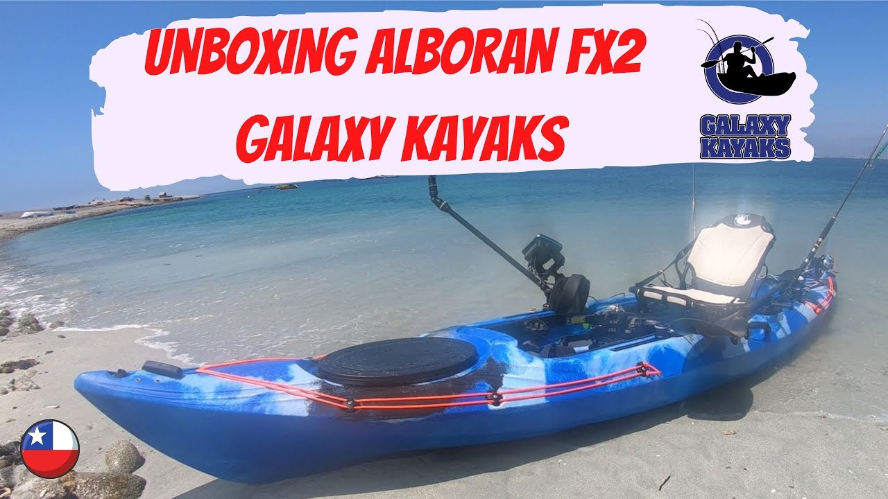 UNBOXING ALBORAN FX2 de GALAXYKAYAKS 2021 - YouTube
