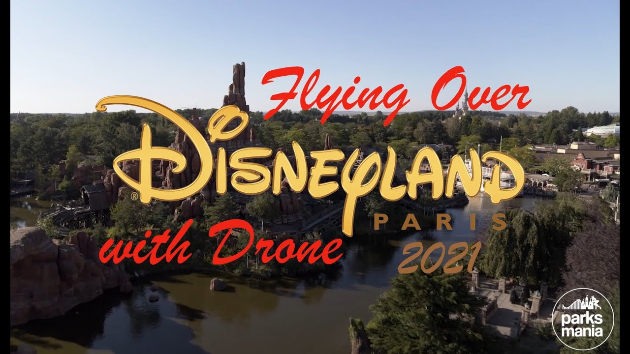 Flying over DISNEYLAND PARIS (Drone) - YouTube