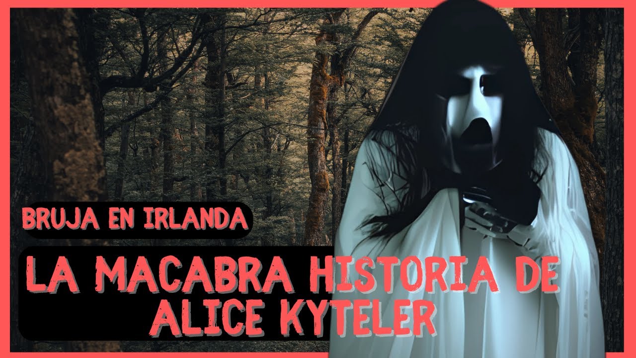 La Macabra Historia de Alice Kyteler, la primera bruja de Irlanda - YouTube