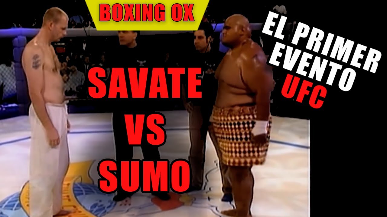 UFC Primeras peleas - SAVATE VS SUMO (12 nov. 1993) ️ FIRST FIGHT - YouTube