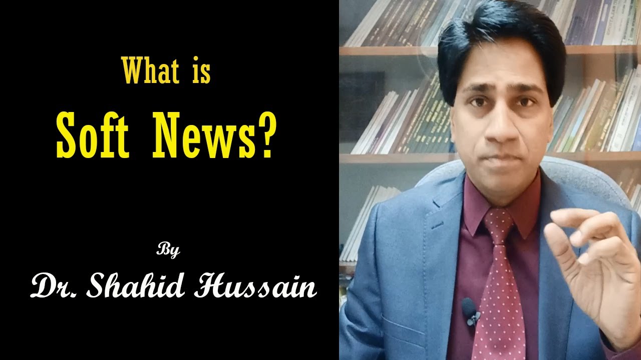 What Is Soft News I Definition Of Soft News I Understanding Journalism what-is-soft-news-i-definition-of-soft-news-i-understanding-journalism