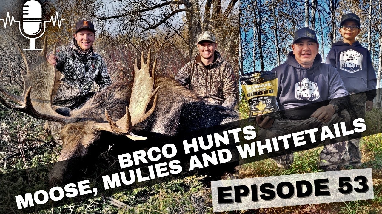 #53 - Moose, Mulies and Whitetails with BRCO Hunts | Battle River Cree ...