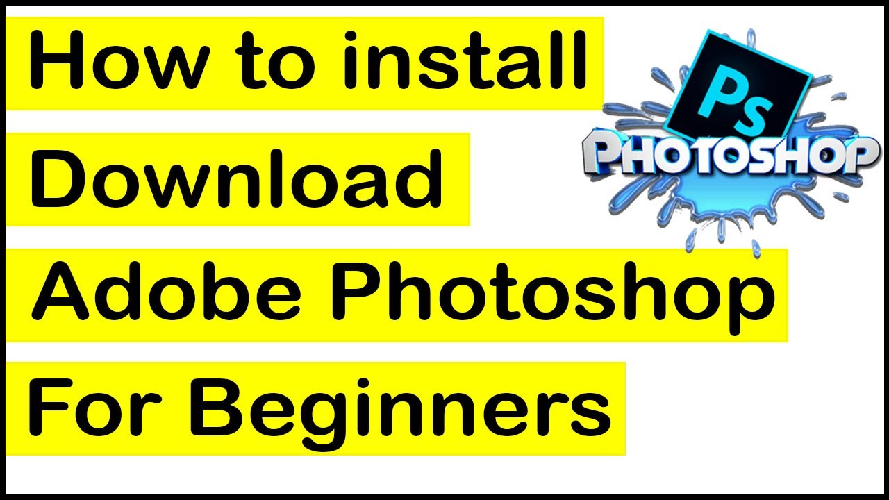 How to install/download adobe photoshop for beginners step by step ...