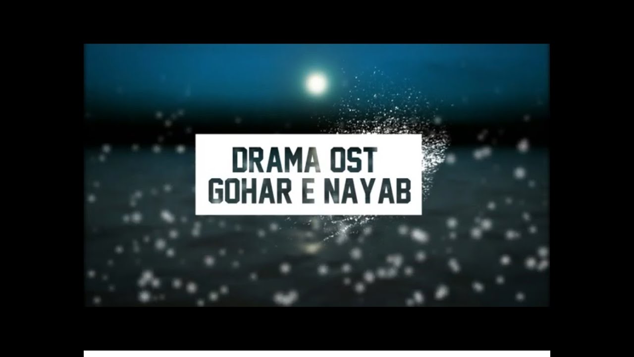 Gohar e Nayab Ost Meri Neendo'n Ko Par Lag Jaaye'n (LYRICS) Full Sad ...