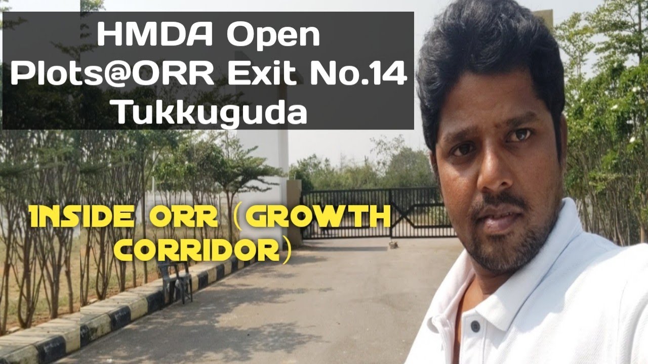 HMDA Open Plots @ #Tukkuguda || #ORR Exit No.14 || InsideORR # ...