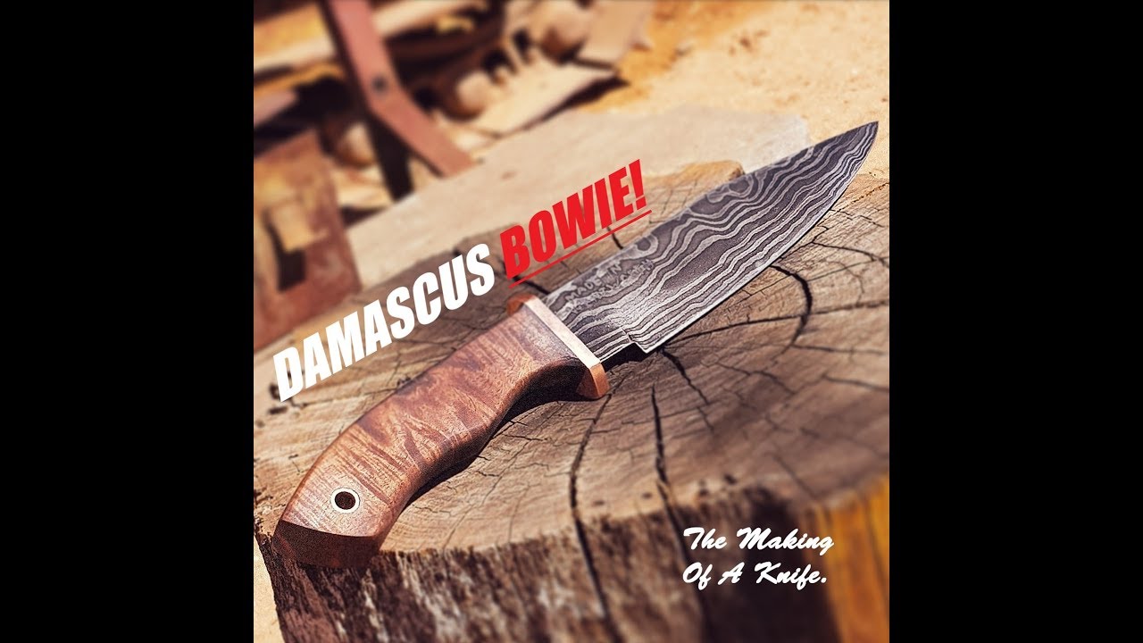 The Making of a Knife: Damascus Drop Point Bowie - YouTube