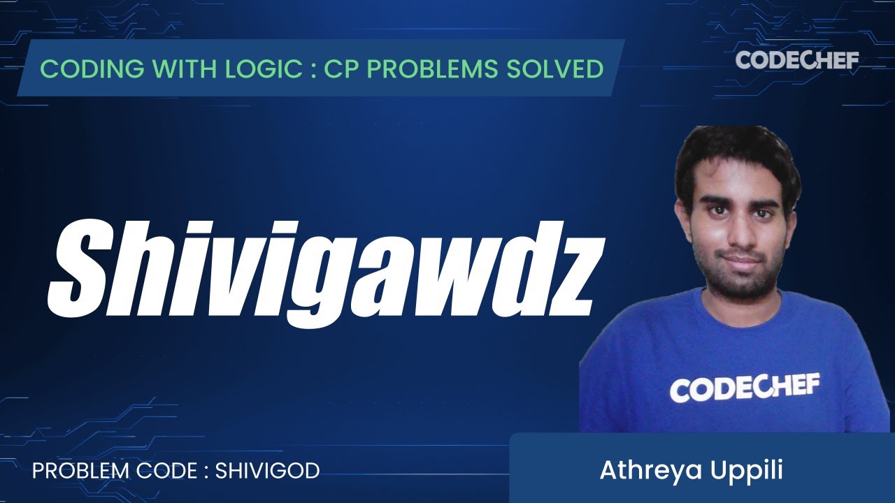 Shivigod Shivigawdz Coding With Logic Cp Problems Solved Cakewalk Youtube