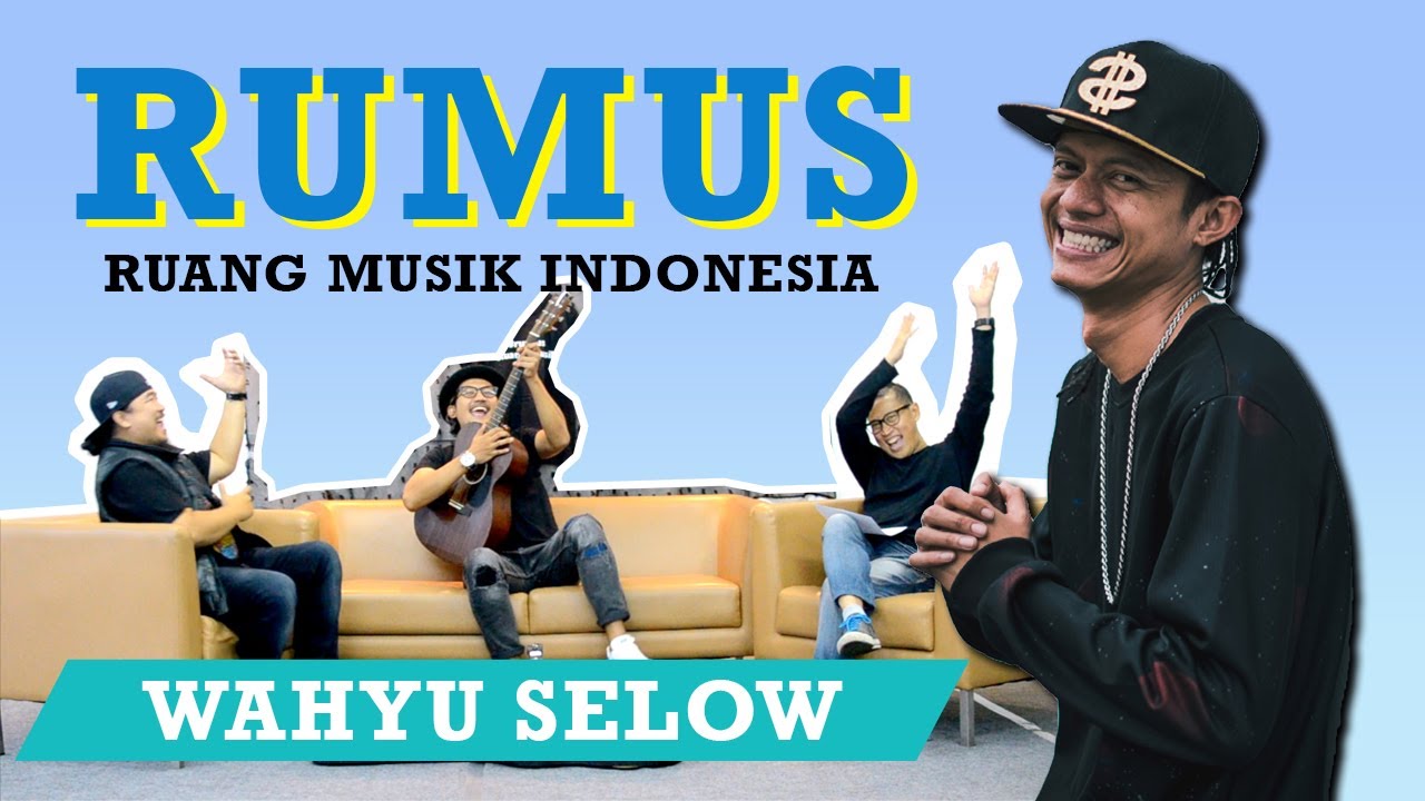 RUMUS (RUANG MUSIK INDONESIA) EPS 1 - WAHYU SELOW - YouTube