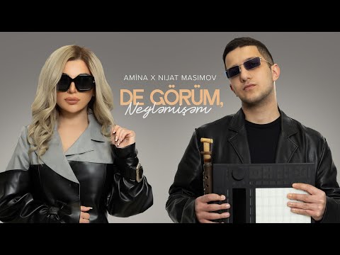 Amina x Nijat Masimov — De Görüm, Neyləmişəm (Rəsmi Audio)
